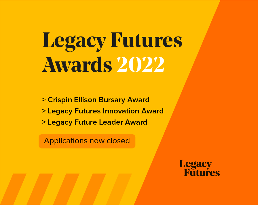 Legacy Futures Awards 2022 - Applications Now Open | Legacy Futures